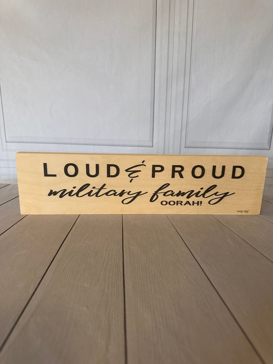 Loud and Proud Military Family Sign – Cottage Hill Home
